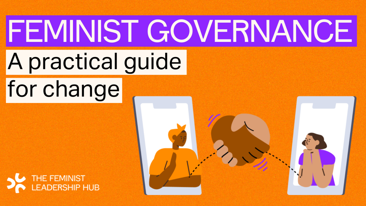 Feminist Governance: A practical guide for change – Feminist Leadership Hub